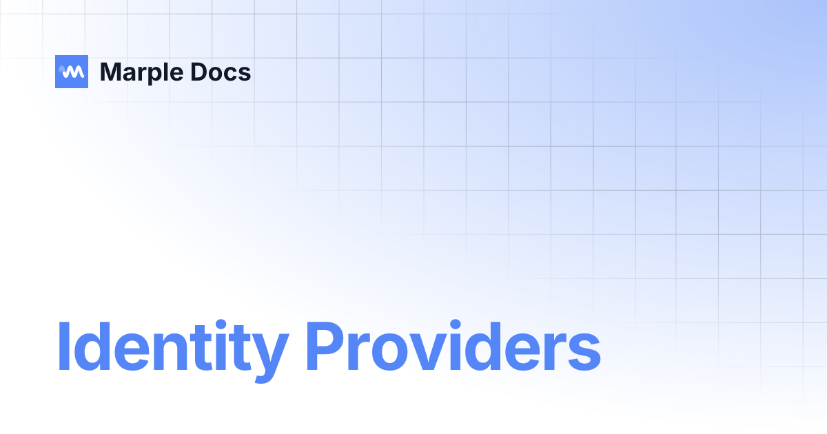Identity Providers | Marple Docs