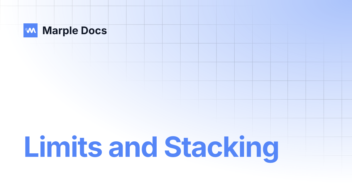 Limits and Stacking | Marple Docs