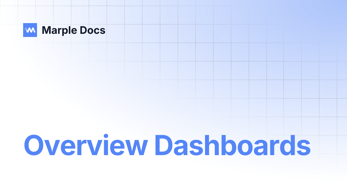 Overview Dashboards Marple Docs