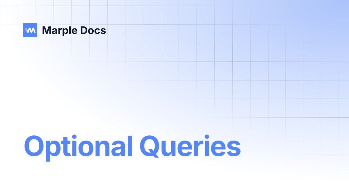Optional Queries Marple Docs