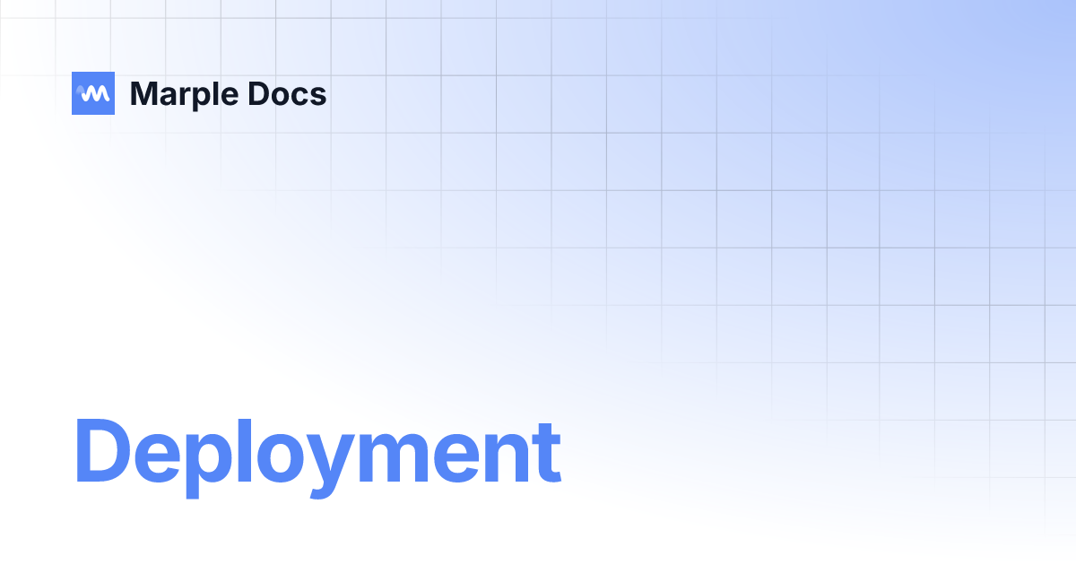 Deployment | Marple Docs