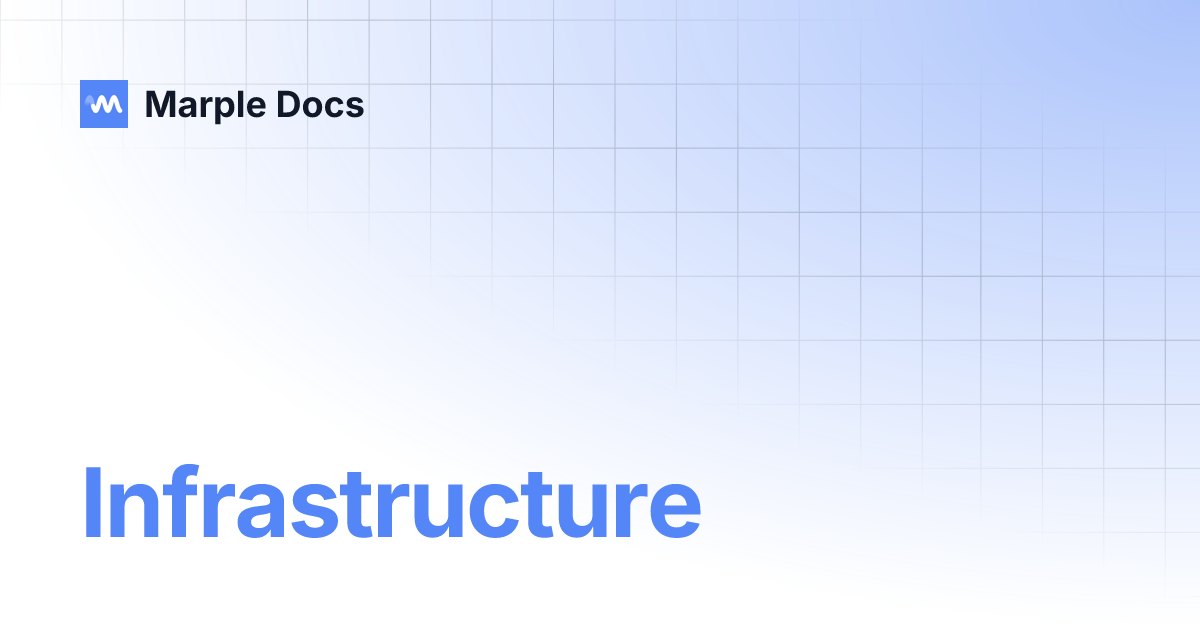 Infrastructure Marple Docs