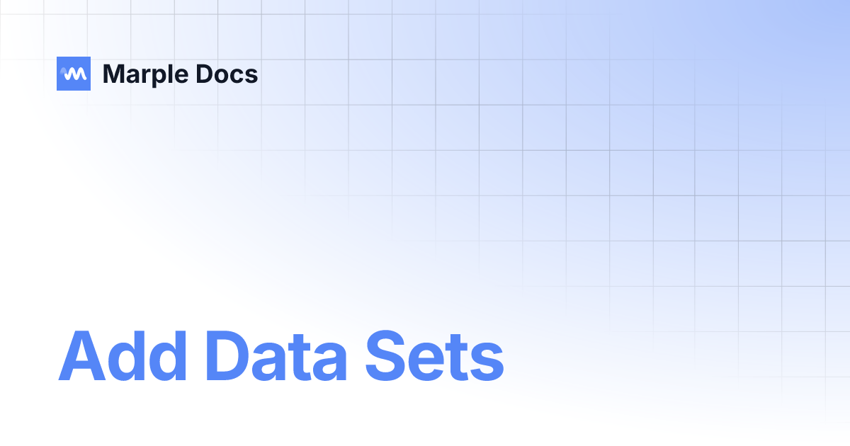 Add Data Sets | Marple Docs